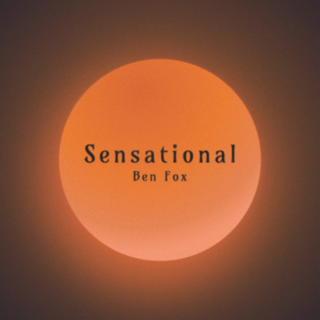 Sensational by Ben Fox Album | Artlist