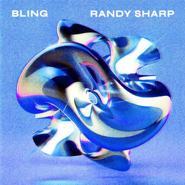 BLING by Randy Sharp Album | Artlist