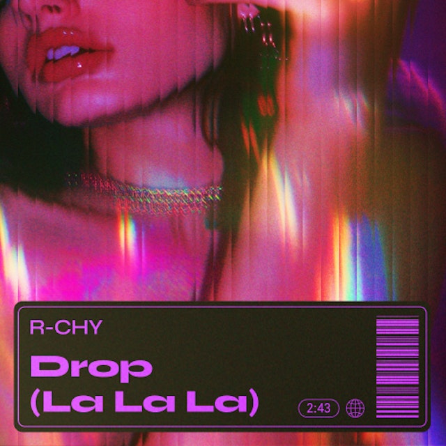 Drop (La La La) by R-CHY Album | Artlist