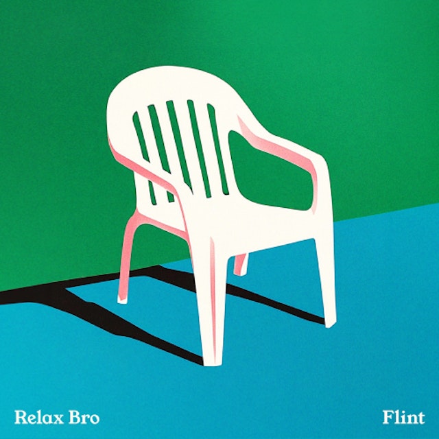 Relax Bro by Flint Album | Artlist