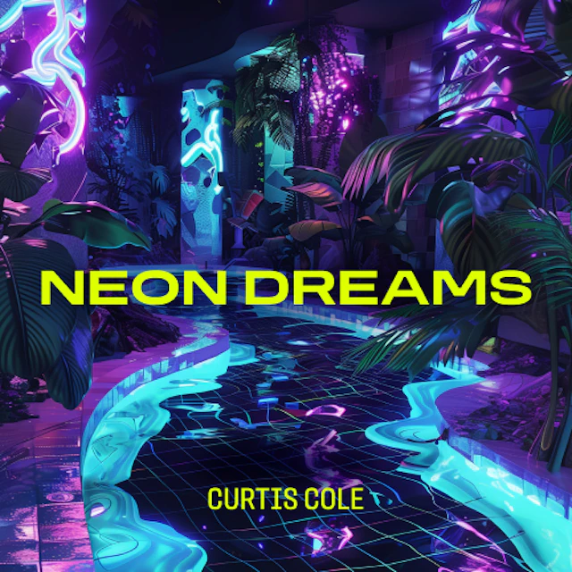 Neon Dreams by Curtis Cole Album | Artlist