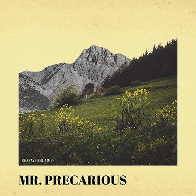 Mr. Precarious by Be Brave Benjamin Album | Artlist