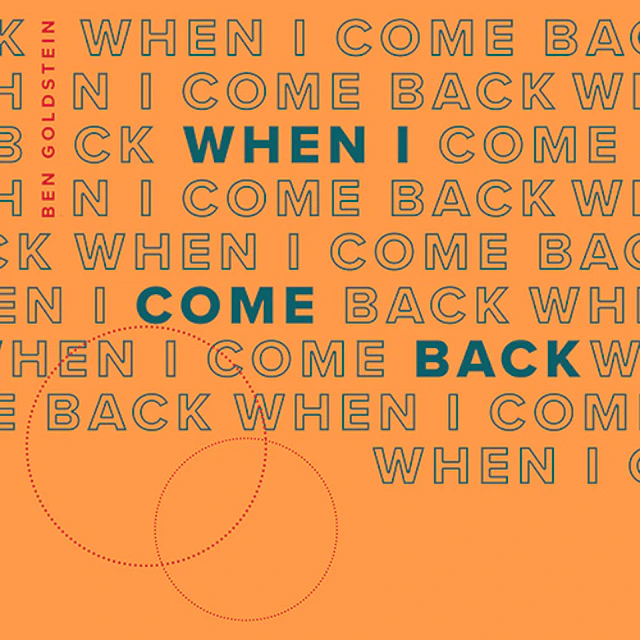 When I Come Back by Ben Goldstein Album | Artlist