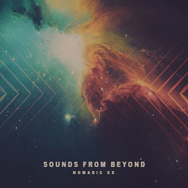 Sounds from Beyond by Nomadic XXL Album | Artlist