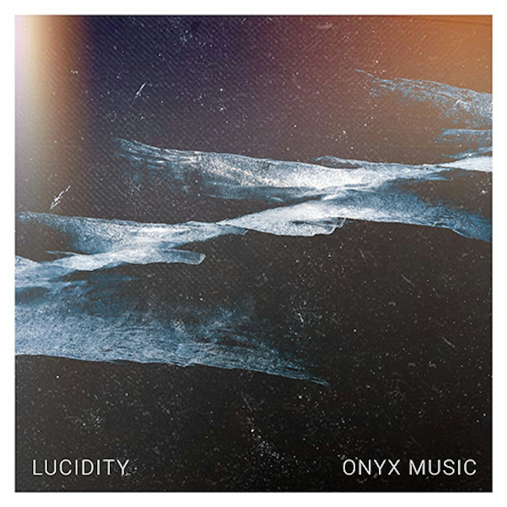 Lucidity by Onyx Music Album | Artlist