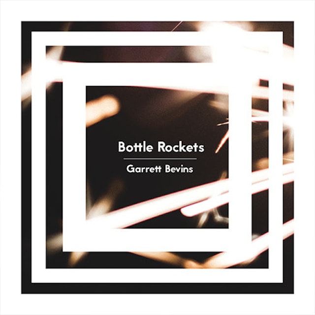Bottle Rockets by Garrett Bevins Album | Artlist
