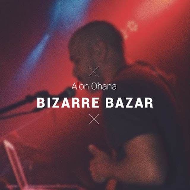 Bizarre Bazaar by Alon Ohana Album | Artlist