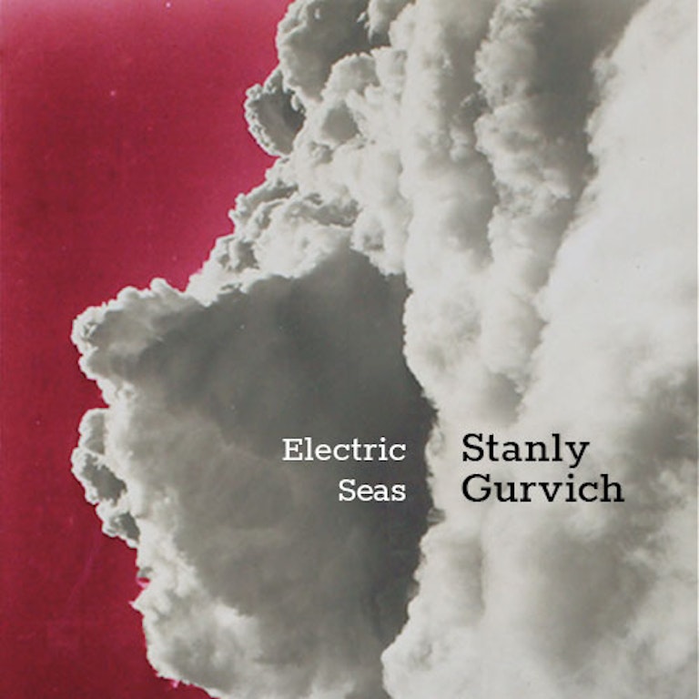 Electric Seas by Stanley Gurvich Album | Artlist