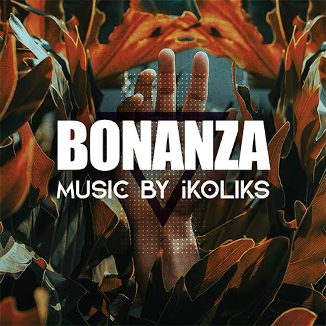Bonanza by Ikoliks Album | Artlist